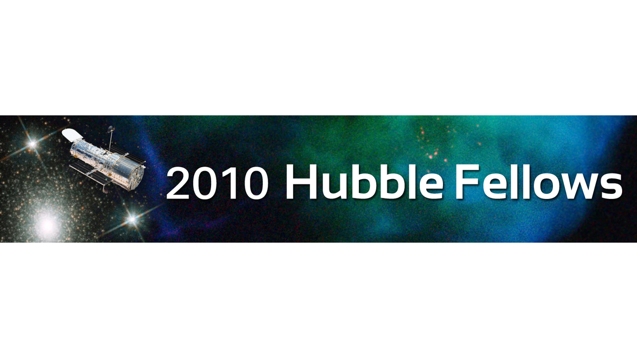2010 Hubble Fellowship Recipients | STScI